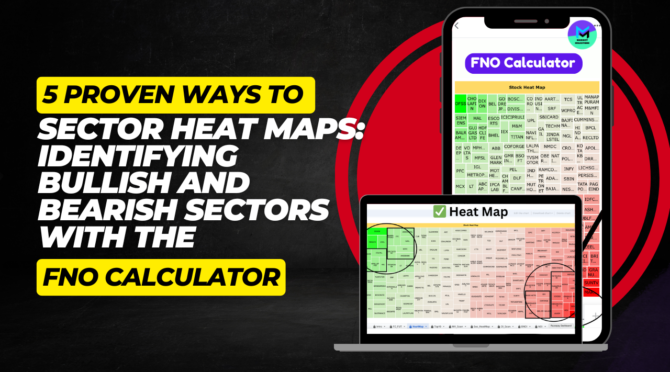How to Use F&O Stock Heat Map with the FNO Calculator: A Comprehensive ...